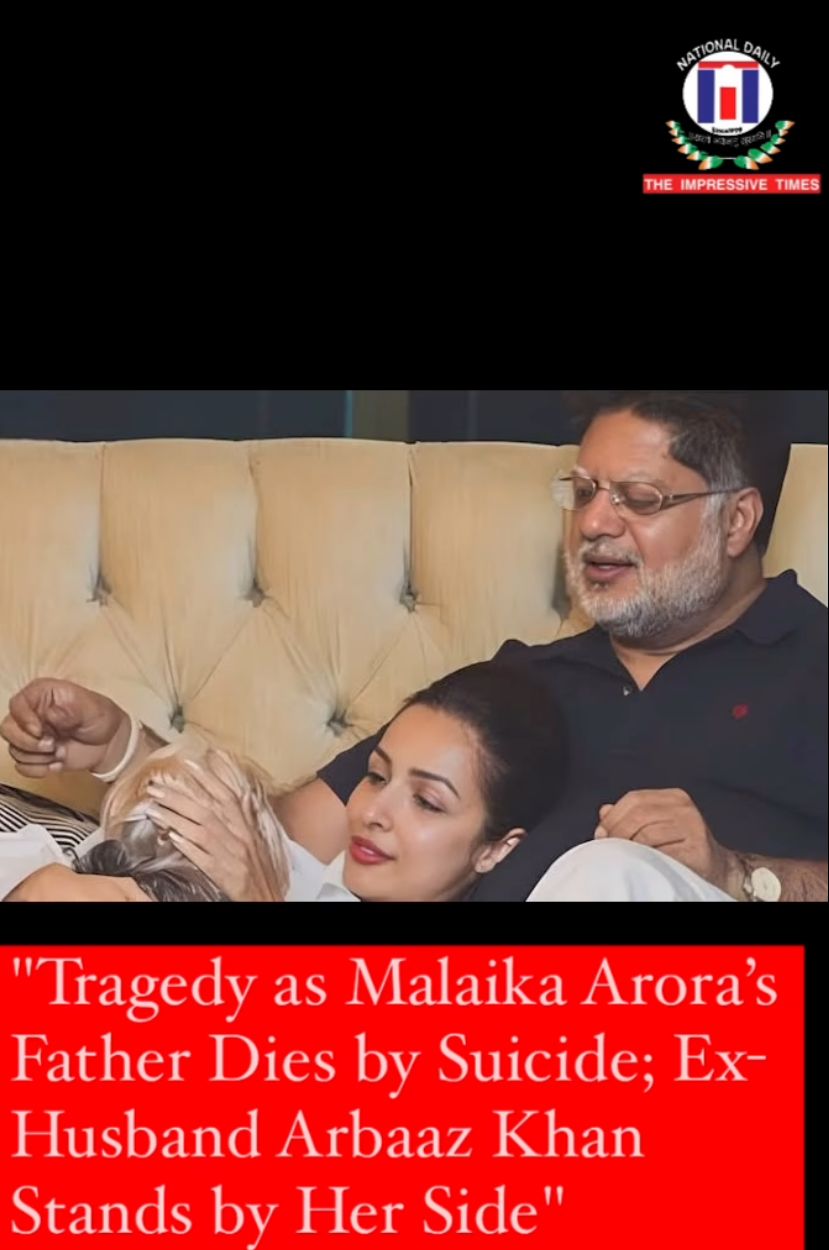 Malaika Arora’s Father, Anil Arora, dies by suicide, leaving Bollywood ...